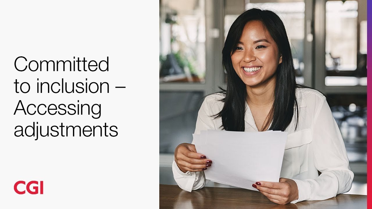 Committed to inclusion - Accessing adjustments | CGI UK