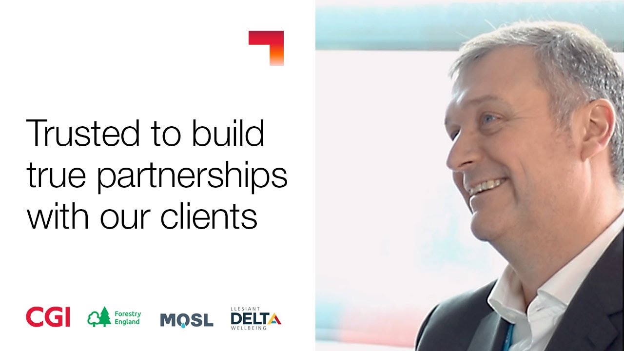 Trusted to build true partnerships with our clients | CGI UK