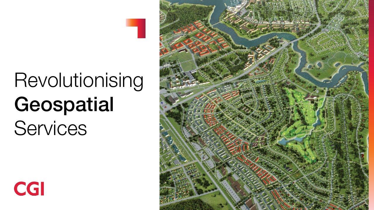 Revolutionising Geospatial Services | CGI UK