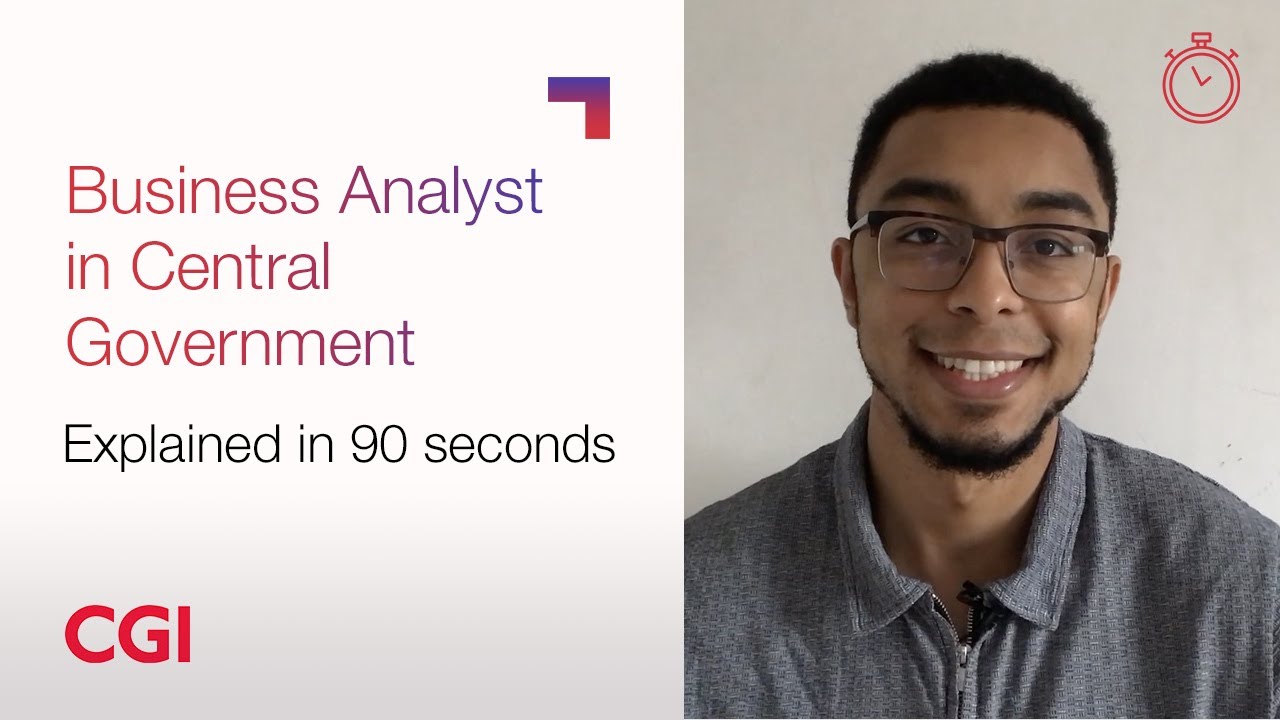 CGI Careers: Roles explained in 90 seconds – Business Analyst in ...