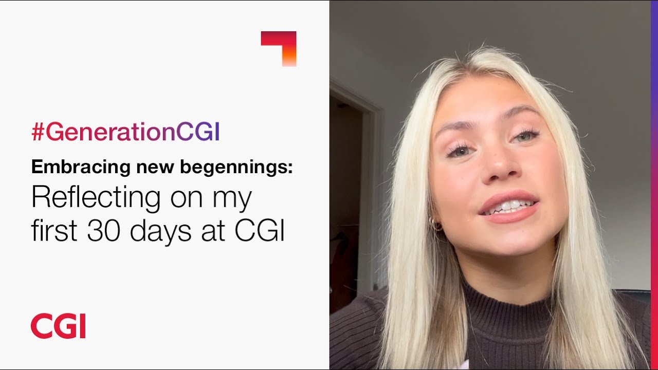 Reflecting on my first 30 days at CGI - Ava Thomas | CGI UK