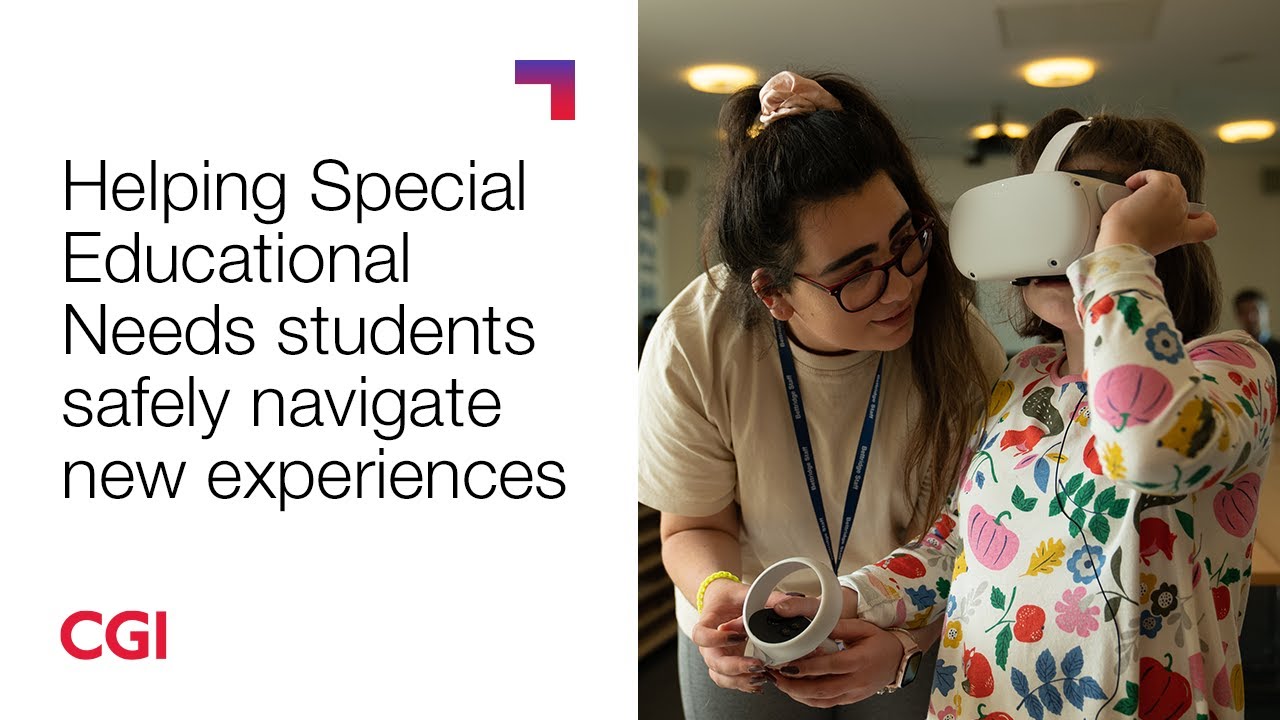 Helping Special Educational Needs students safely navigate new experiences | CGI UK